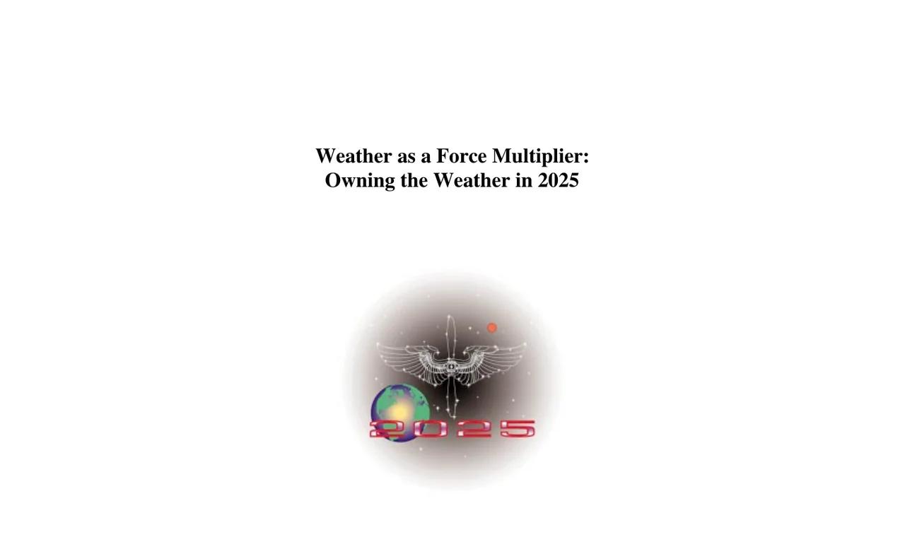 Weather as a Force Multiplier: Owning the Weather in 2025