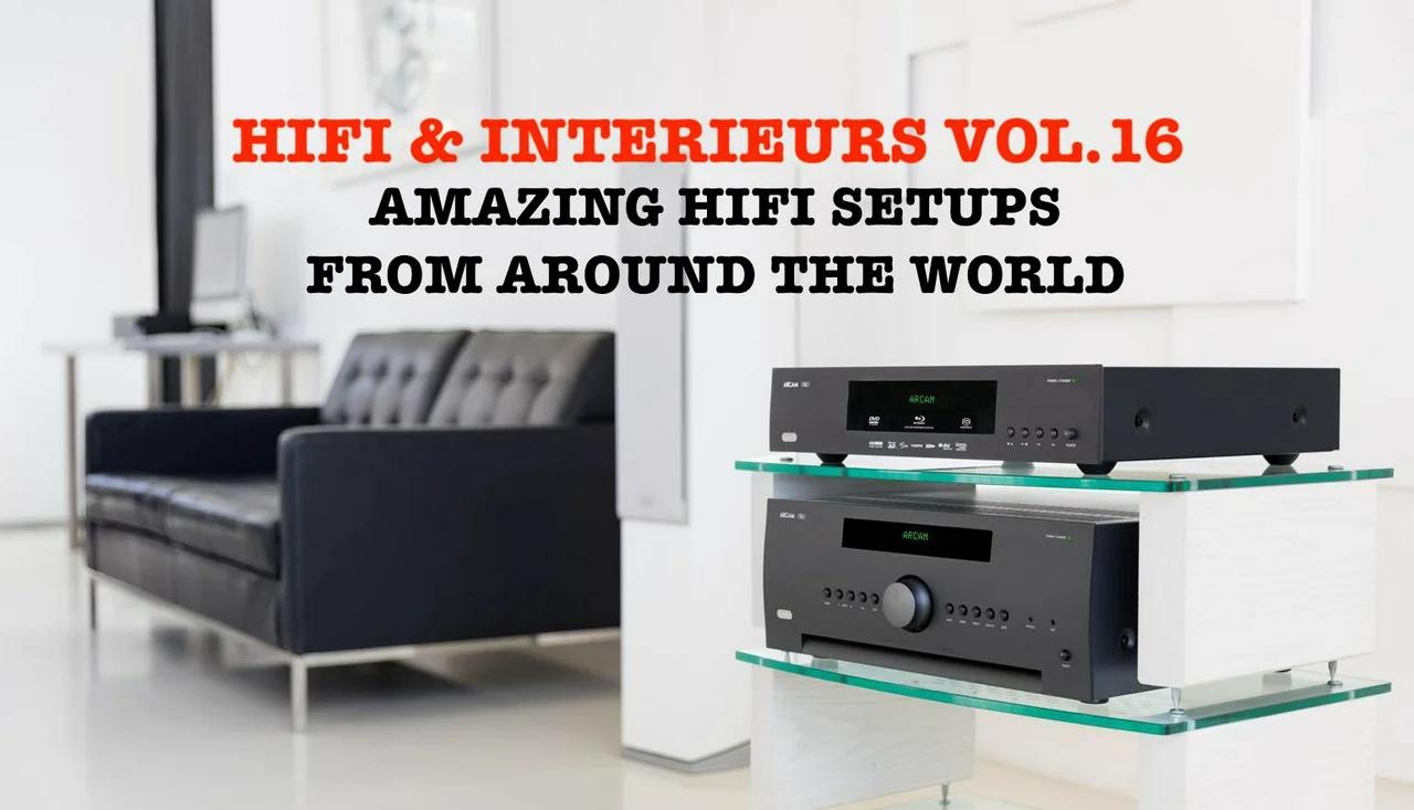 HIFI & INTERIEURS VOL.16 - AMAZING HIFI SETUPS FROM AROUND THE WORLD | DECORATE WITH SOUND