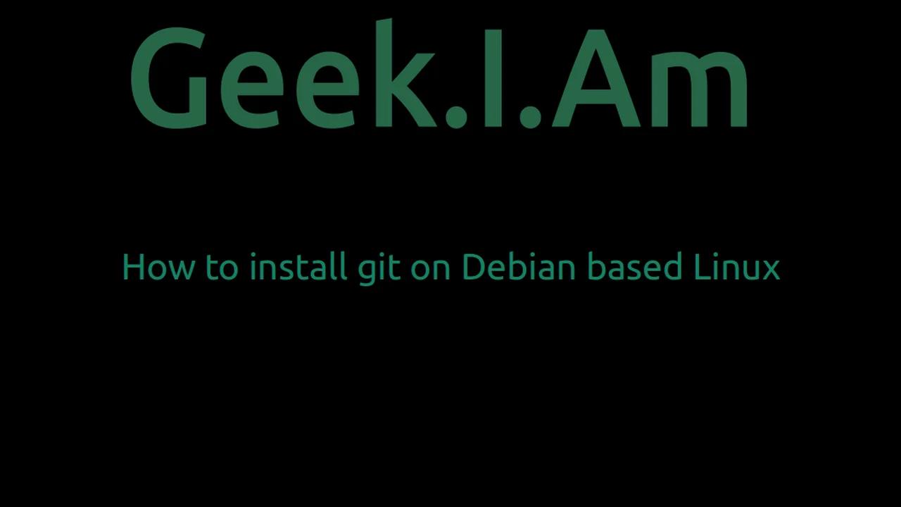 How to install Git on Debian based Linux