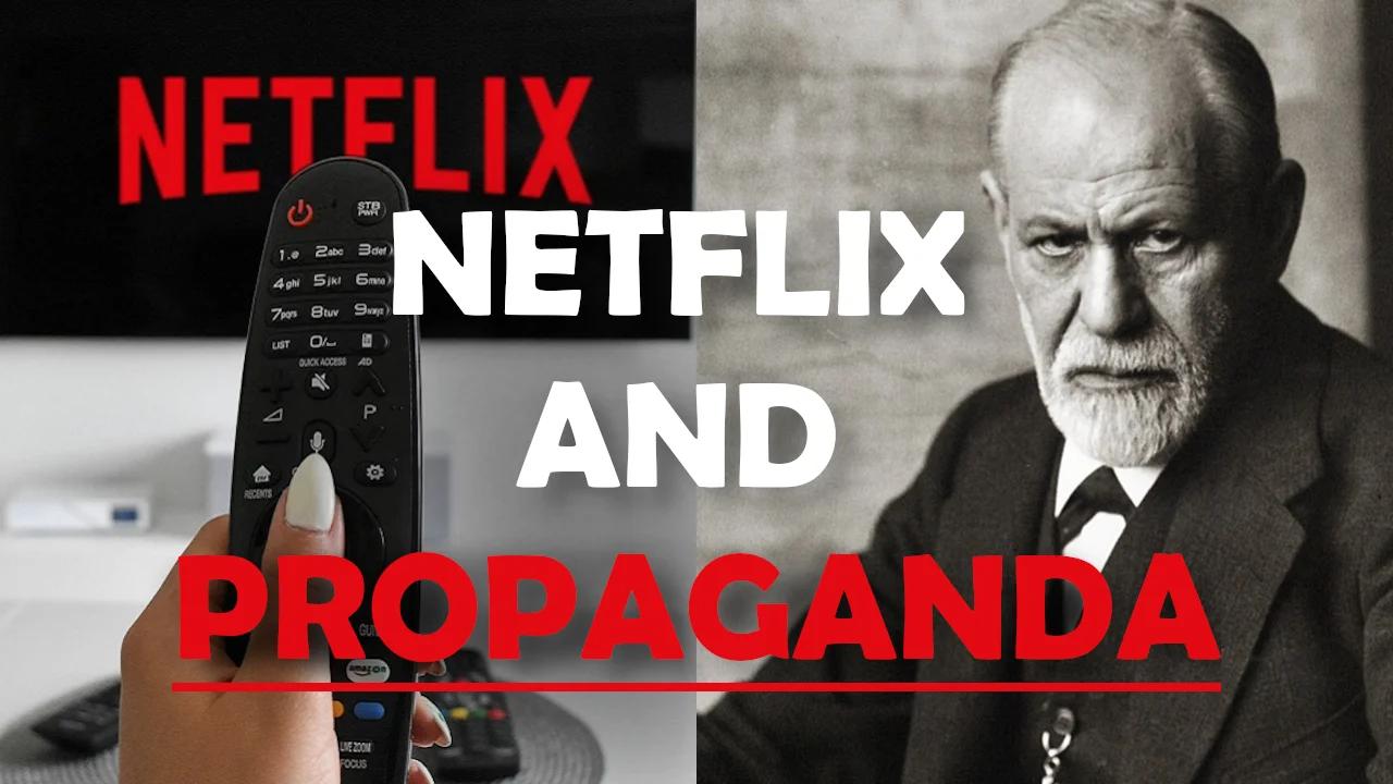 Propaganda: Netflix, Sigmund Freud, and Edward (PR) Bernays