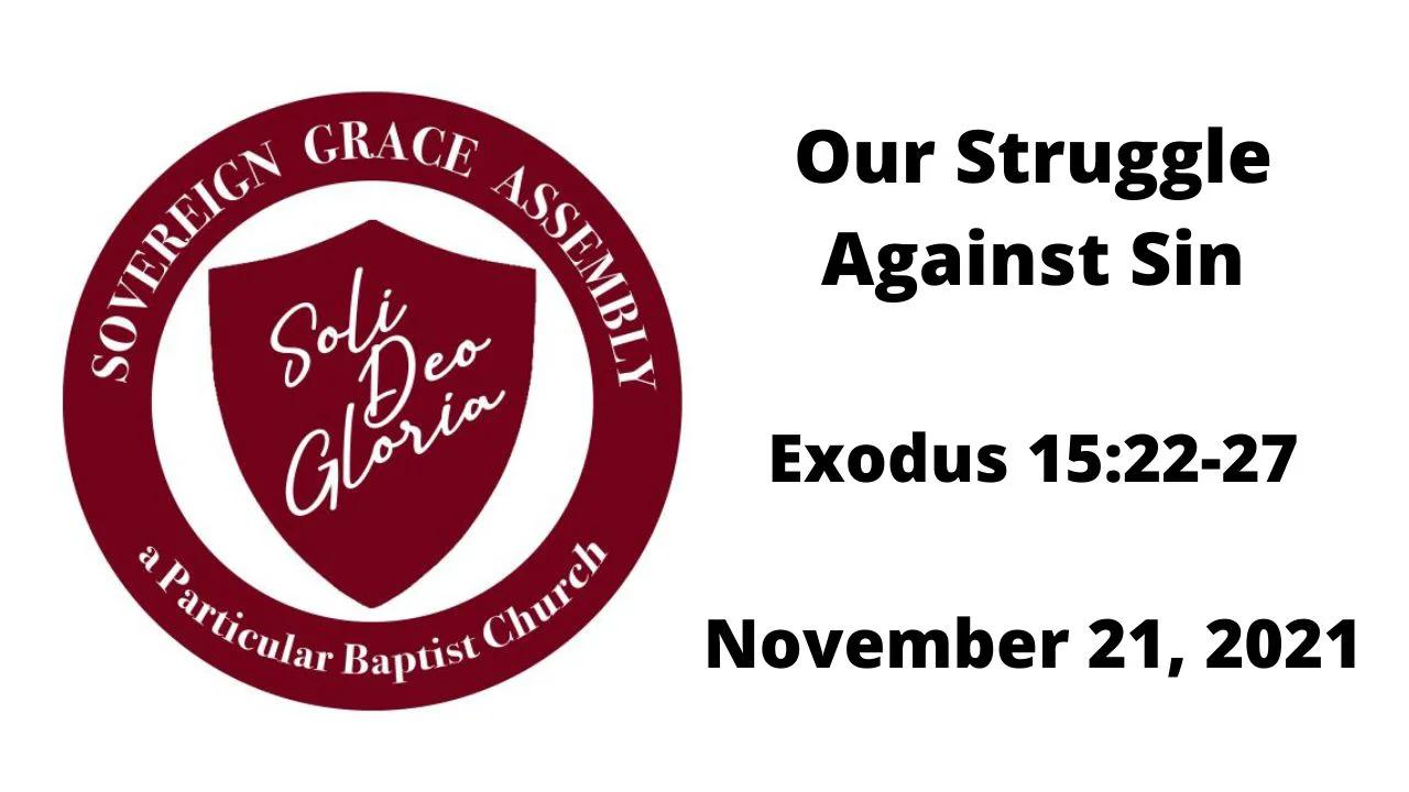 Exodus 15 - Our Struggle Against Sin