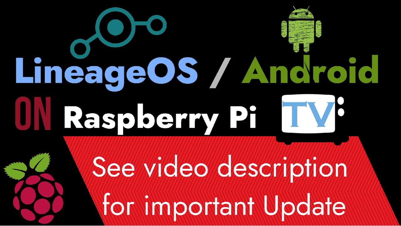 Raspberry Pi 4: Lineage OS /Android TV