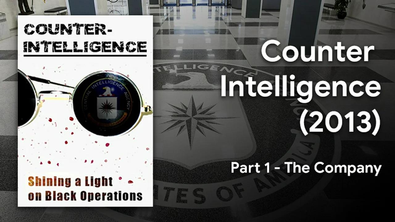 Counter Intelligence (2013) - Part 1 - The Company