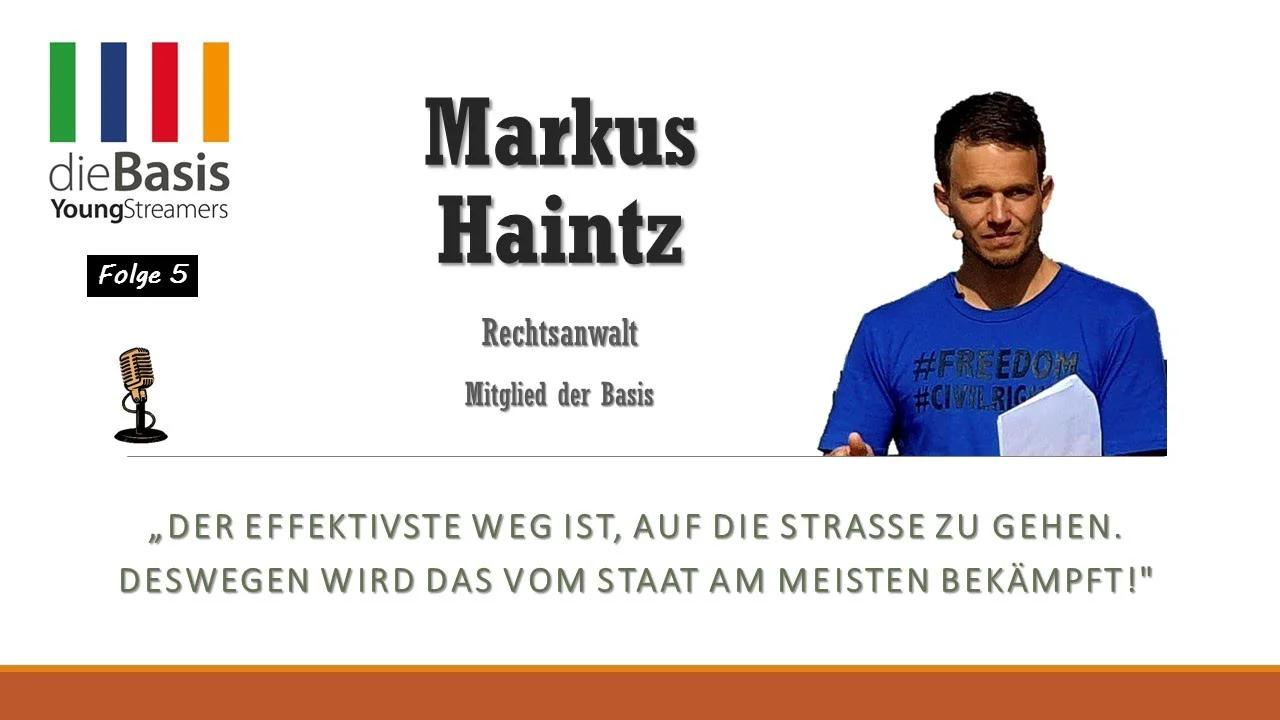 #5 Der Staat gegen seine Bürger! - RA Markus Haintz im Interview