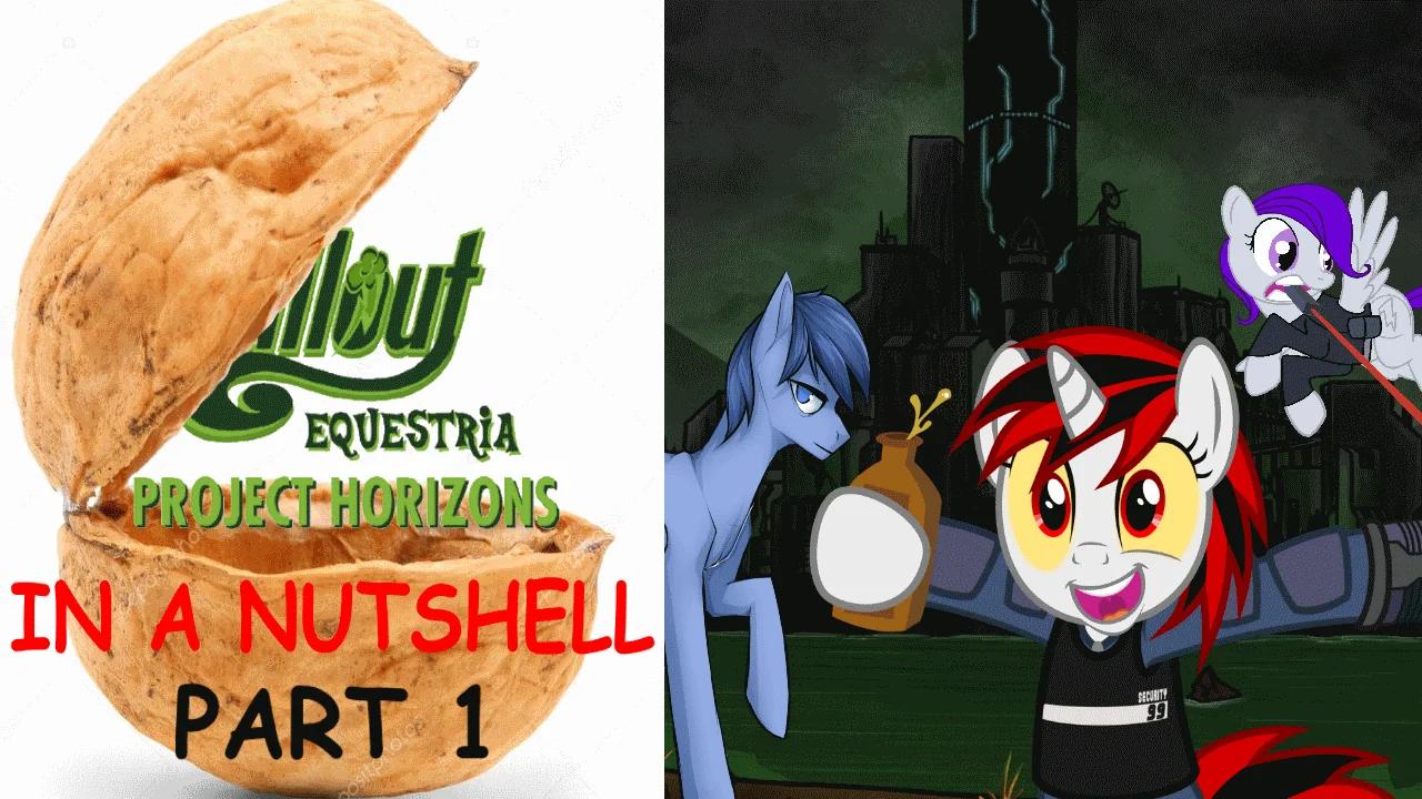 Fallout Equestria: Project Horizons in a Nutshell, Part 1