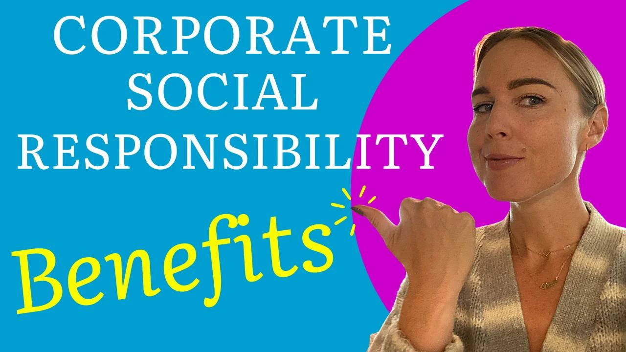 Top 7 benefits of Corporate Social Responsibility