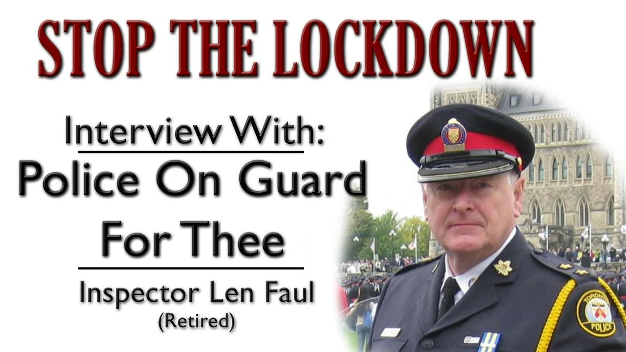STOP THE LOCKDOWN: Police on Guard’s Len Faul | Full Interview