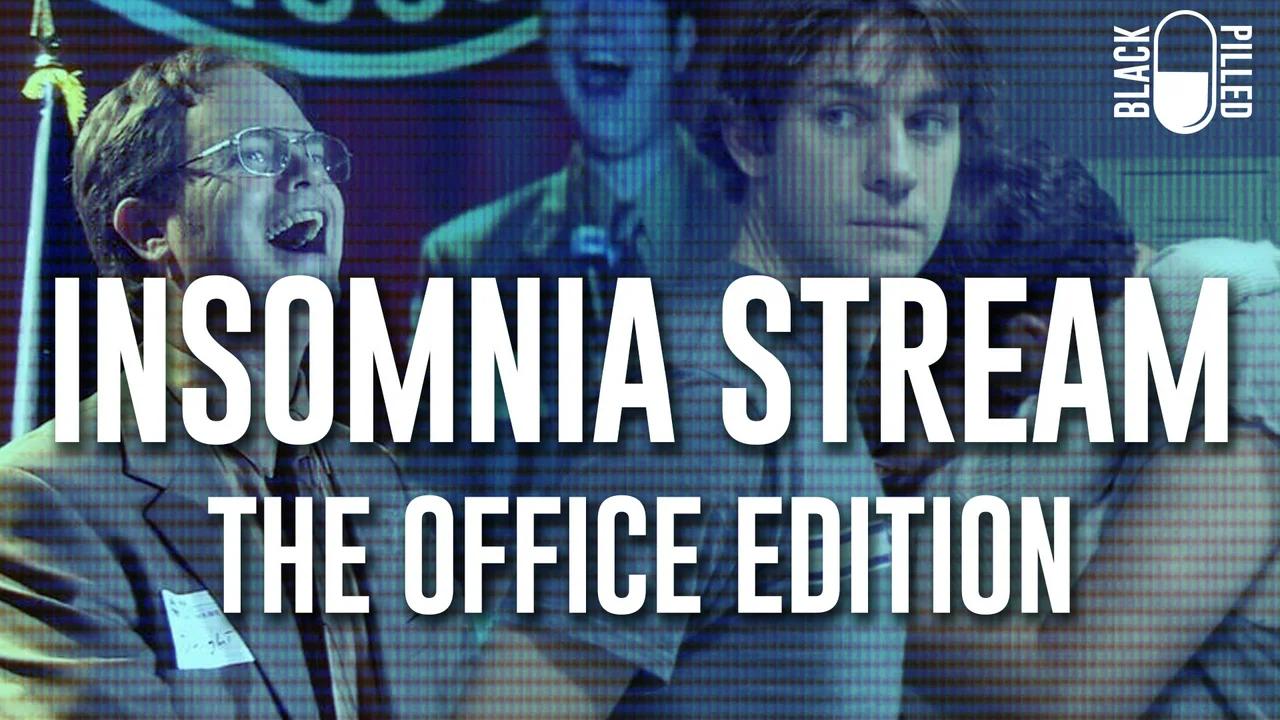 INSOMNIA STREAM: THE OFFICE EDITION