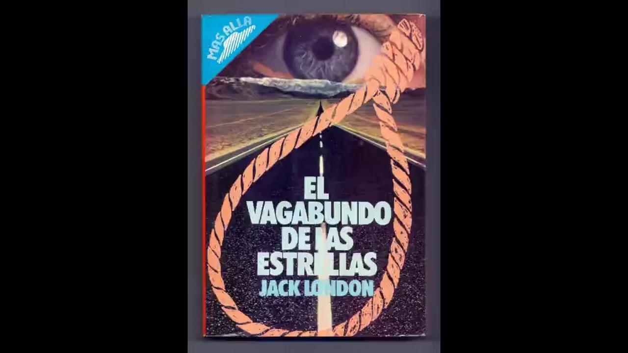 EL VAGABUNDO DE LAS ESTRELLAS. audiolibro. JACK LONDON. castellano.