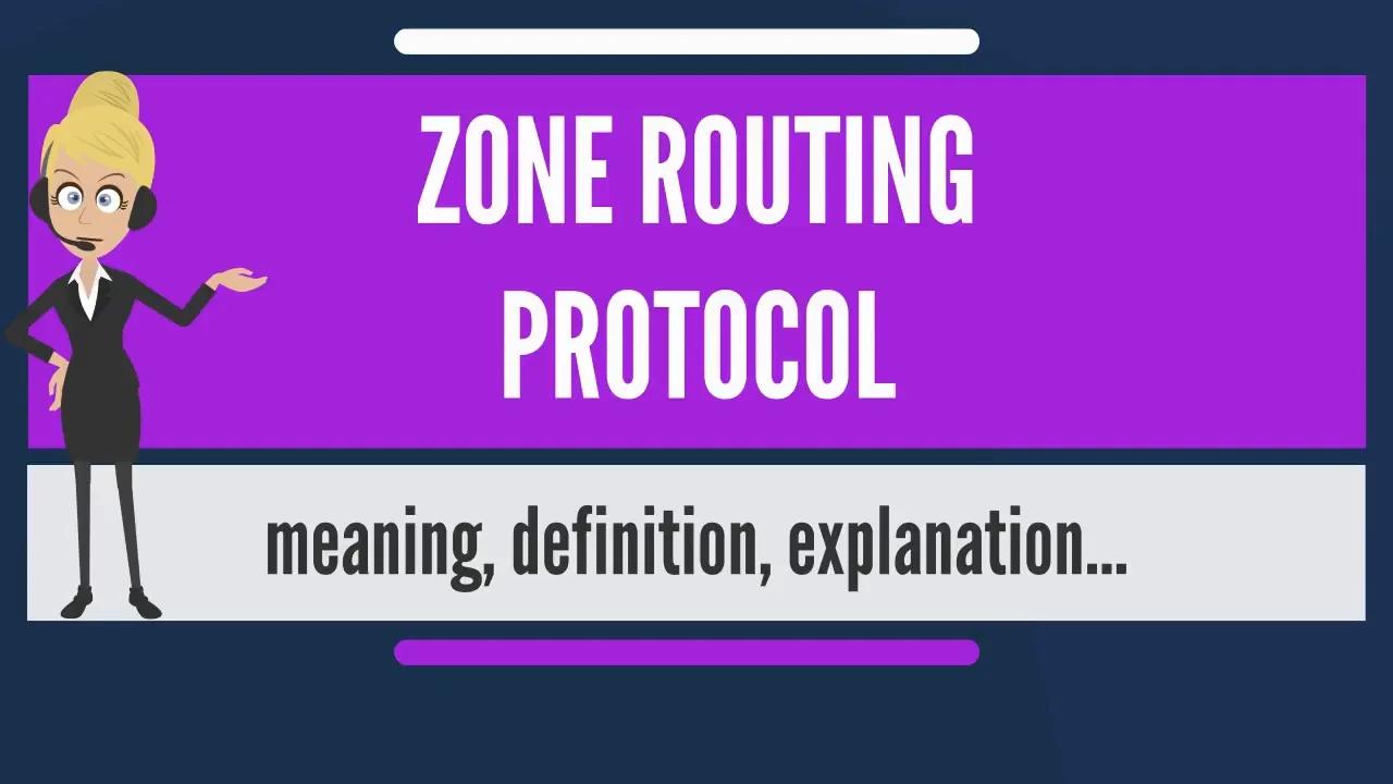 What Is Zone Routing Protocol