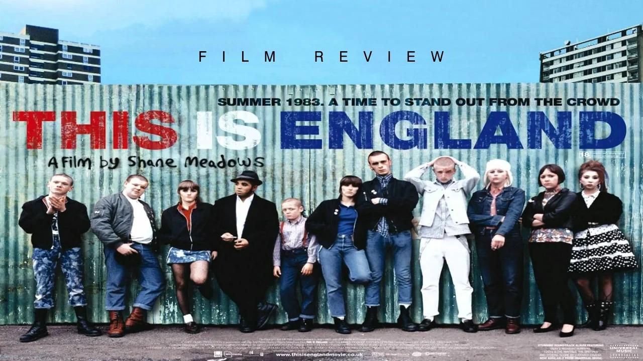 FILM REVIEW - This is England