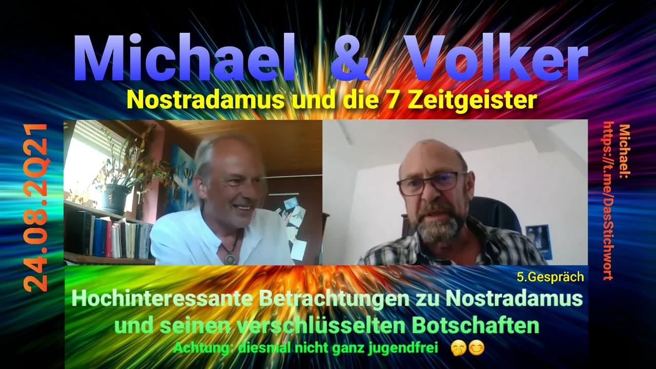 Michael und Volker - 5.Gespräch - Nostradamus und die 7 Zeitgeister ...