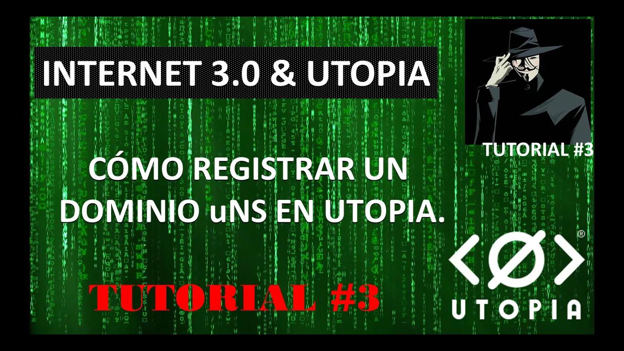 INTERNET 3.0 & UTOPIA. Tutorial #3: CÓMO REGISTRAR UN DOMINIO uNS EN ...