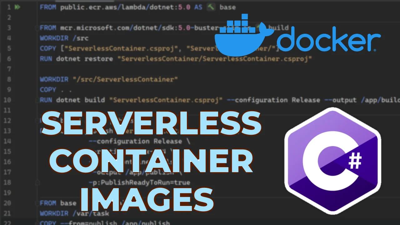 Container Images with Serverless and C# [2021]