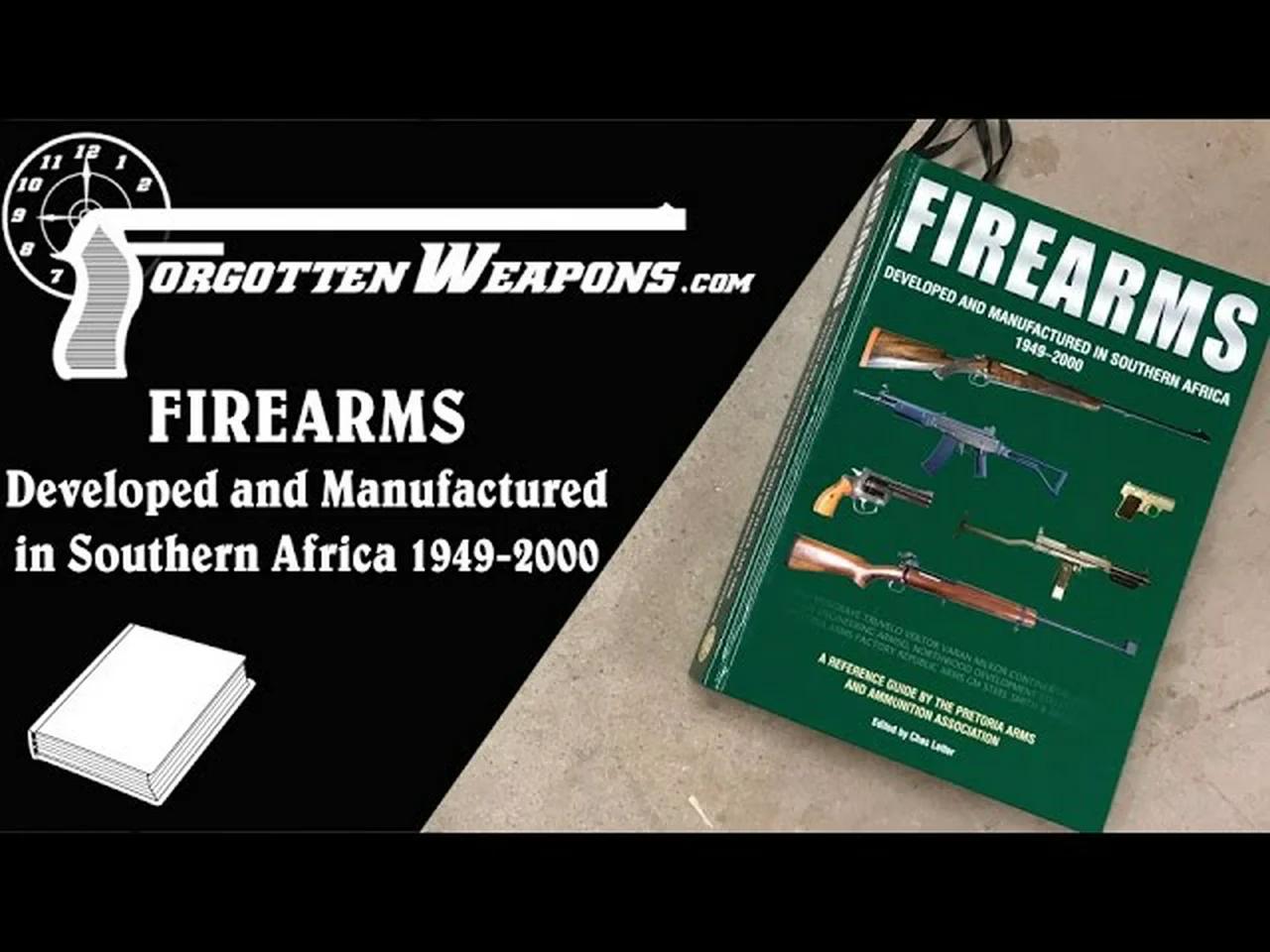 Firearms - Developed and manufactured in Southern Africa 1949-2000