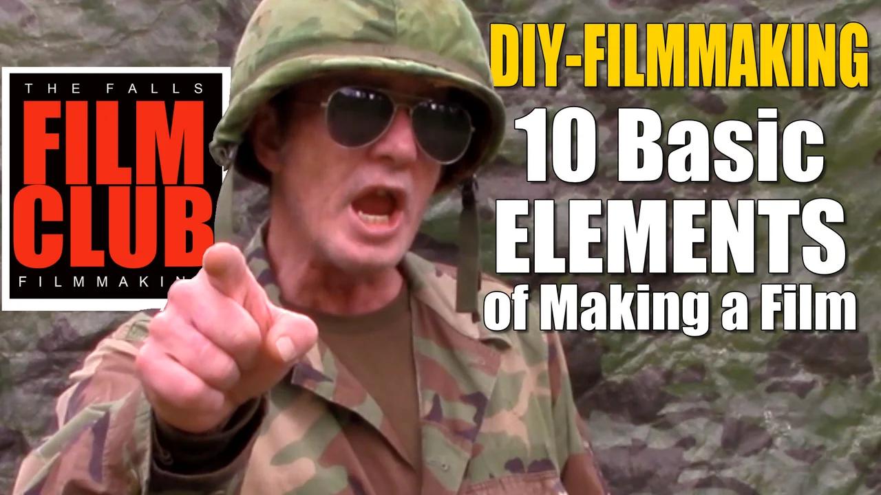 DIY Filmmaking - The 10 Basic Elements of Making a Film - Movie Making ...