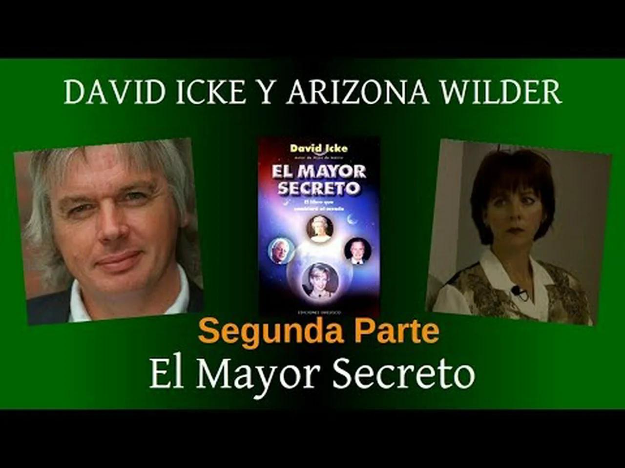 David Icke y Arizona Wilder - El Mayor Secreto - Revelaciones de una ...