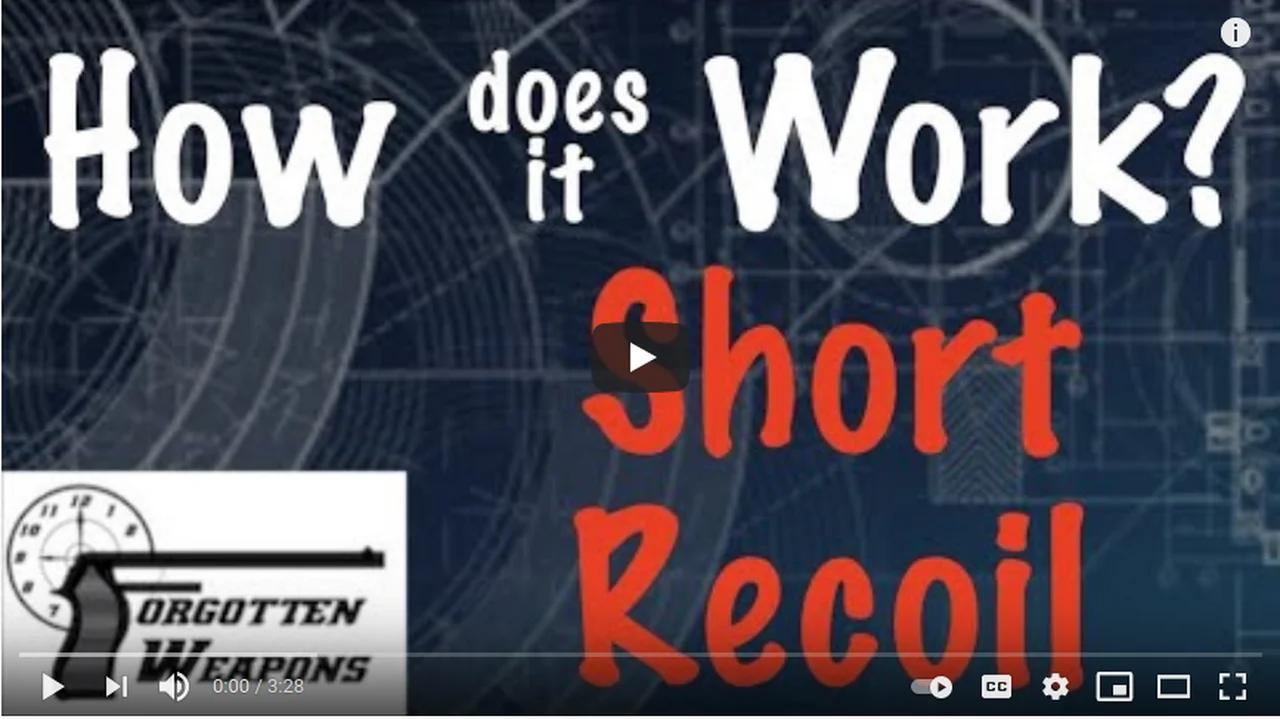 How Does it Work: Short Recoil Operation