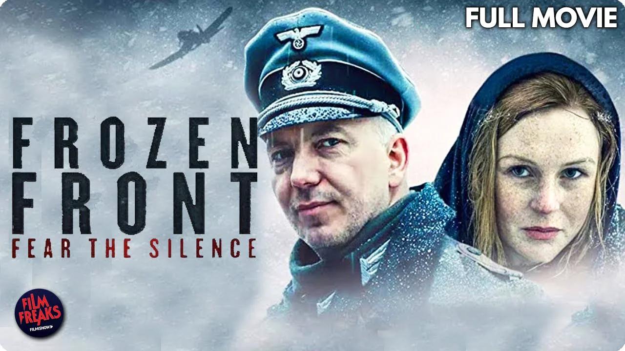 The Frozen Front 2 Fear the Silence (2016) - 5.7/10 movie, ww2, action ...