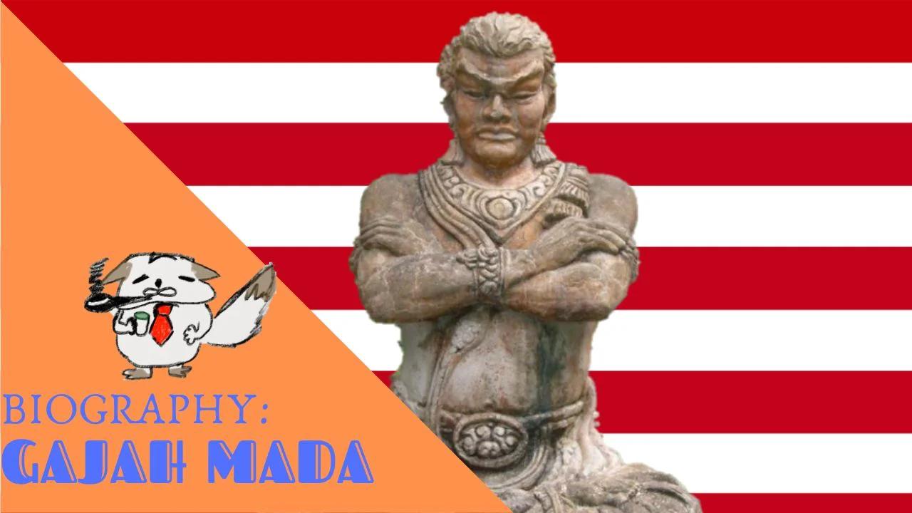 PM GAJAH MADA: UNIFIER OF NUSANTARA, SYMBOL OF MODERN INDONESIA