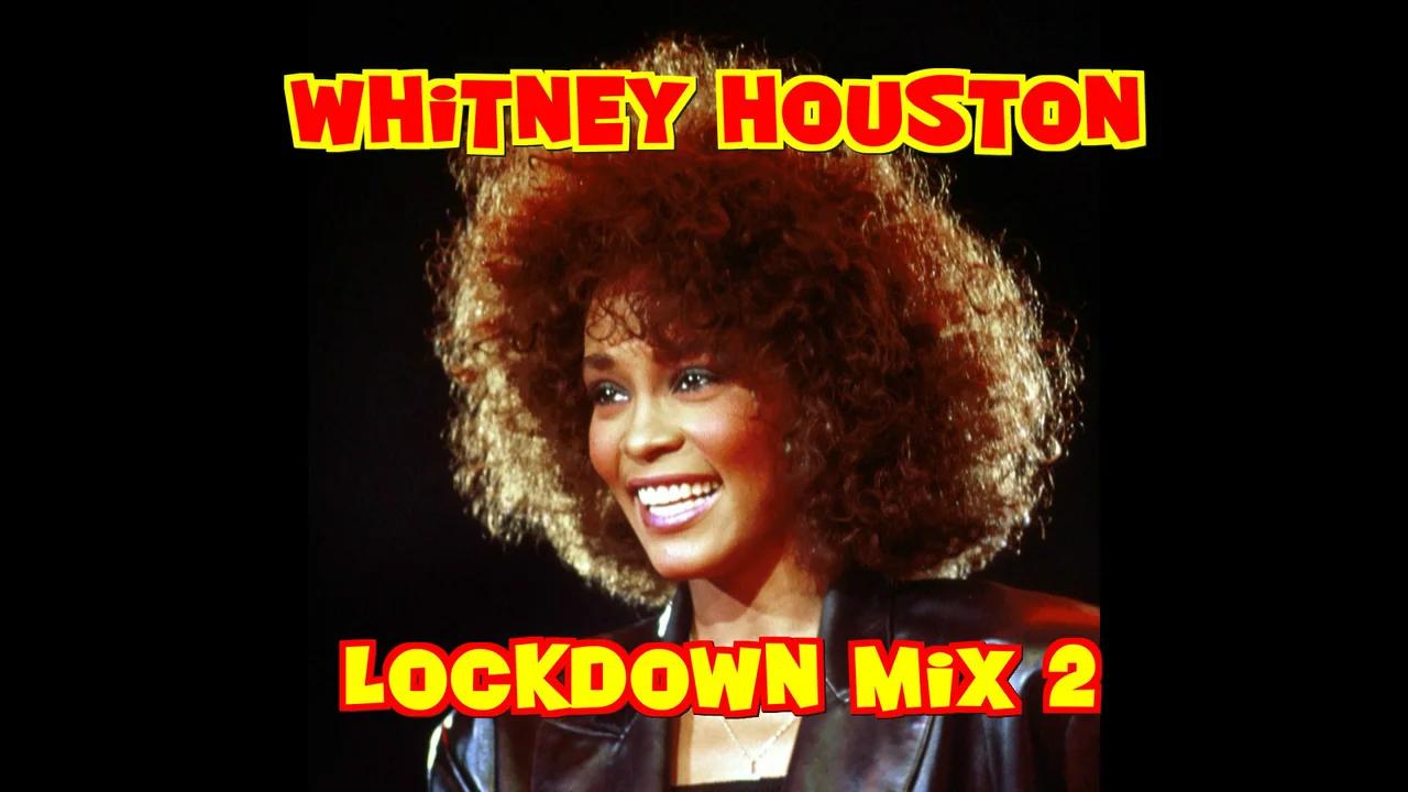 Whitney Houston Lockdown Mix 2