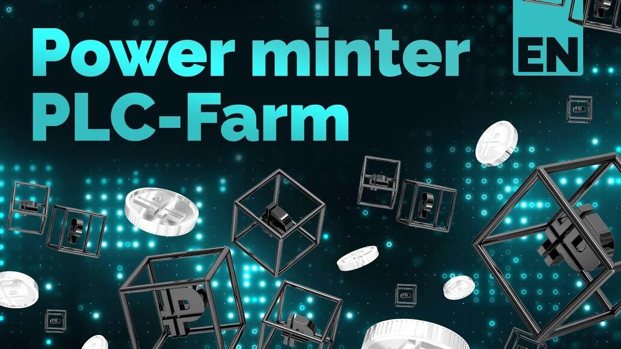 What is the PLC Farm and Power Minter?