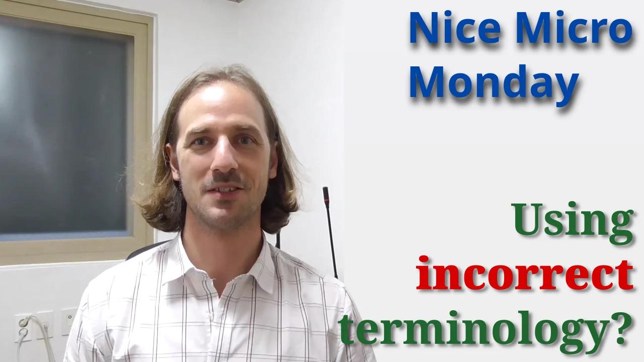 The importance of correct terminology - Nice Micro Monday #16