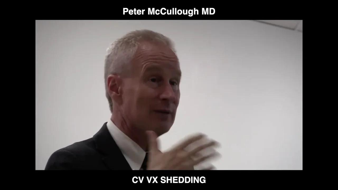 Peter McCullough MD explains Covid 19 vaccine SHEDDING