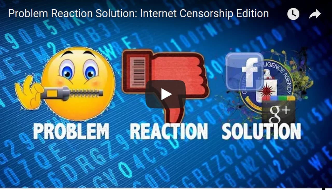 Problem Reaction Solution: Internet Censorship Edition