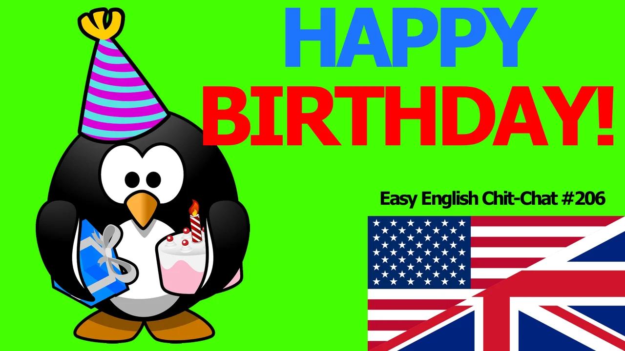 HAPPY BIRTHDAY! Easy English Chit-Chat #206