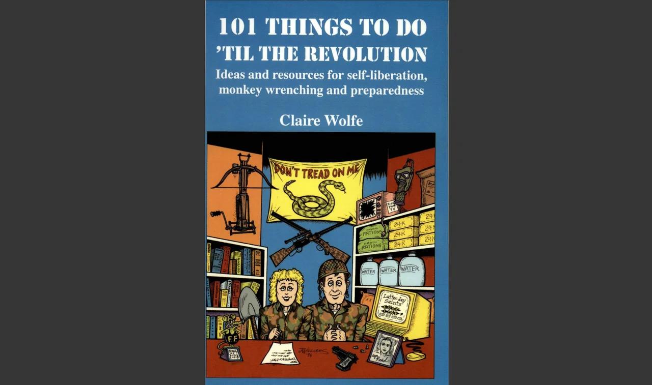101 Things To Do Until The Revolution by Claire Wolfe