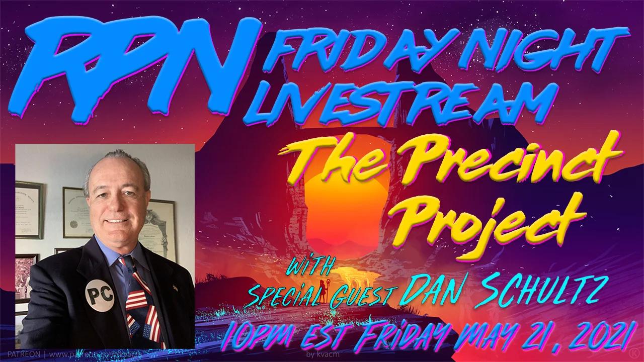 Dan Schultz and The Precinct Project joins RedPill78 on Friday Night Livestream