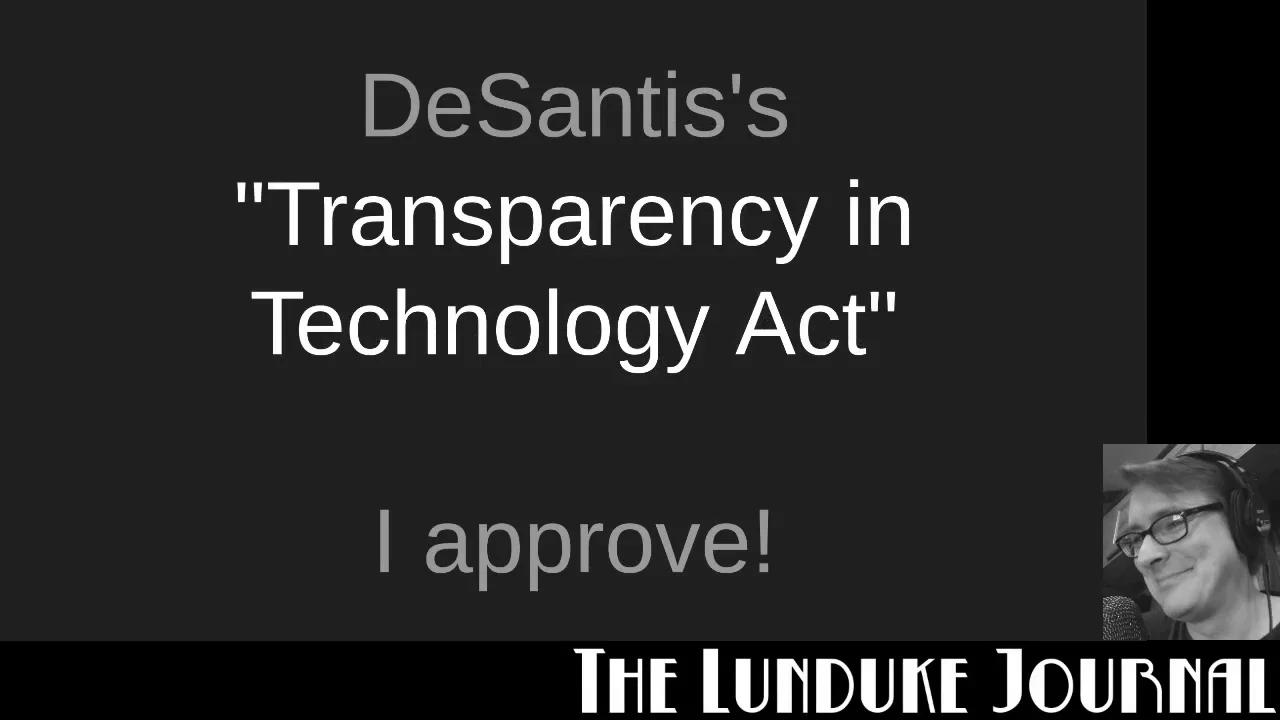 "Transparency in Technology" Act -- why I approve