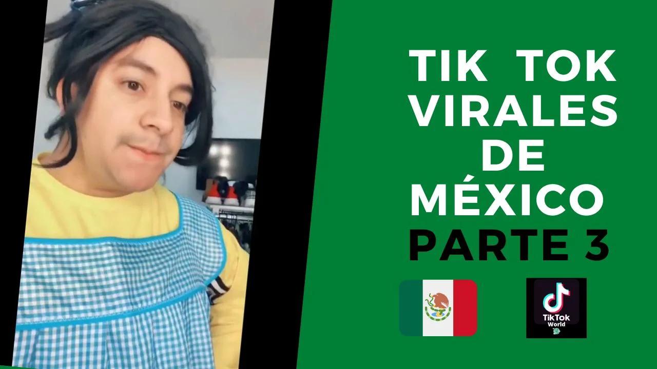 TIK TOK virales Mexicanos - PARTE 3