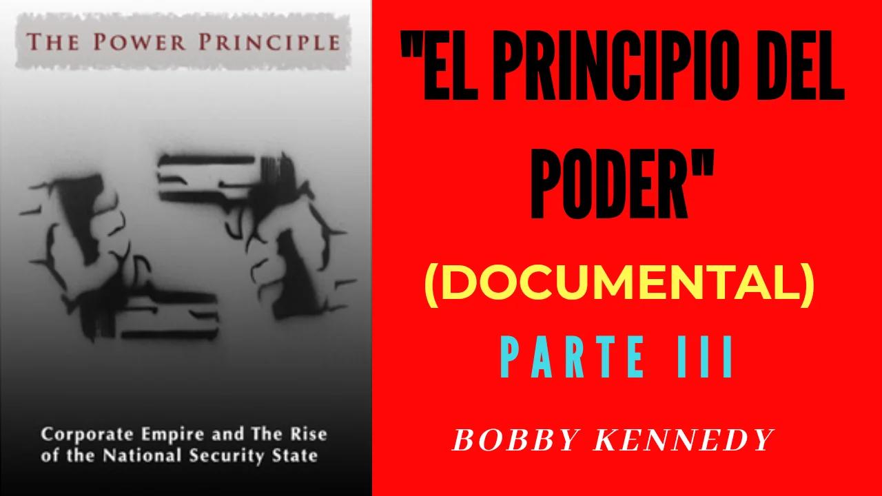 "EL PRINCIPIO DEL PODER". (DOCUMENTAL DE SCOTT NOBLE) PARTE TERCERA ...