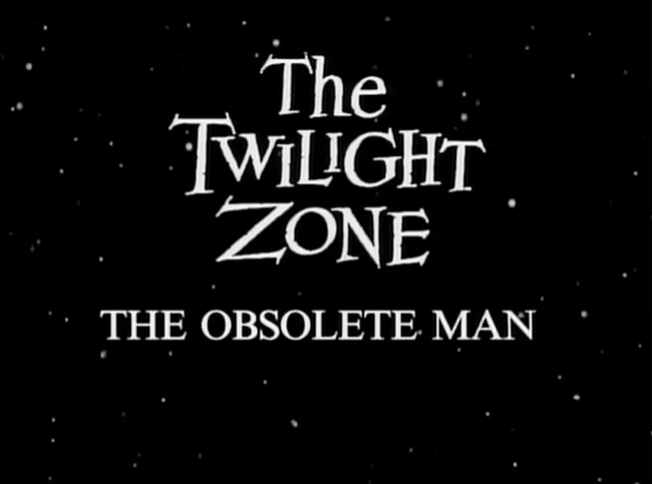 The Twilight Zone - Series 2 Episode 29 - The Obsolete Man