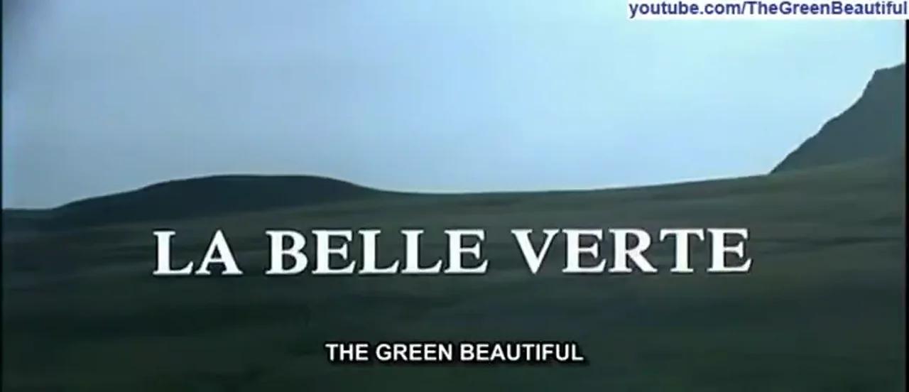 THE GREEN BEAUTIFUL_ LA BELLE VERTE (ENGLISH SUBS).