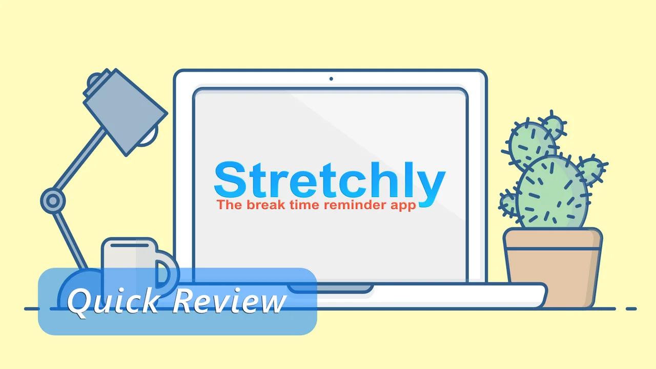 Stretchly ( The break time reminder app. )