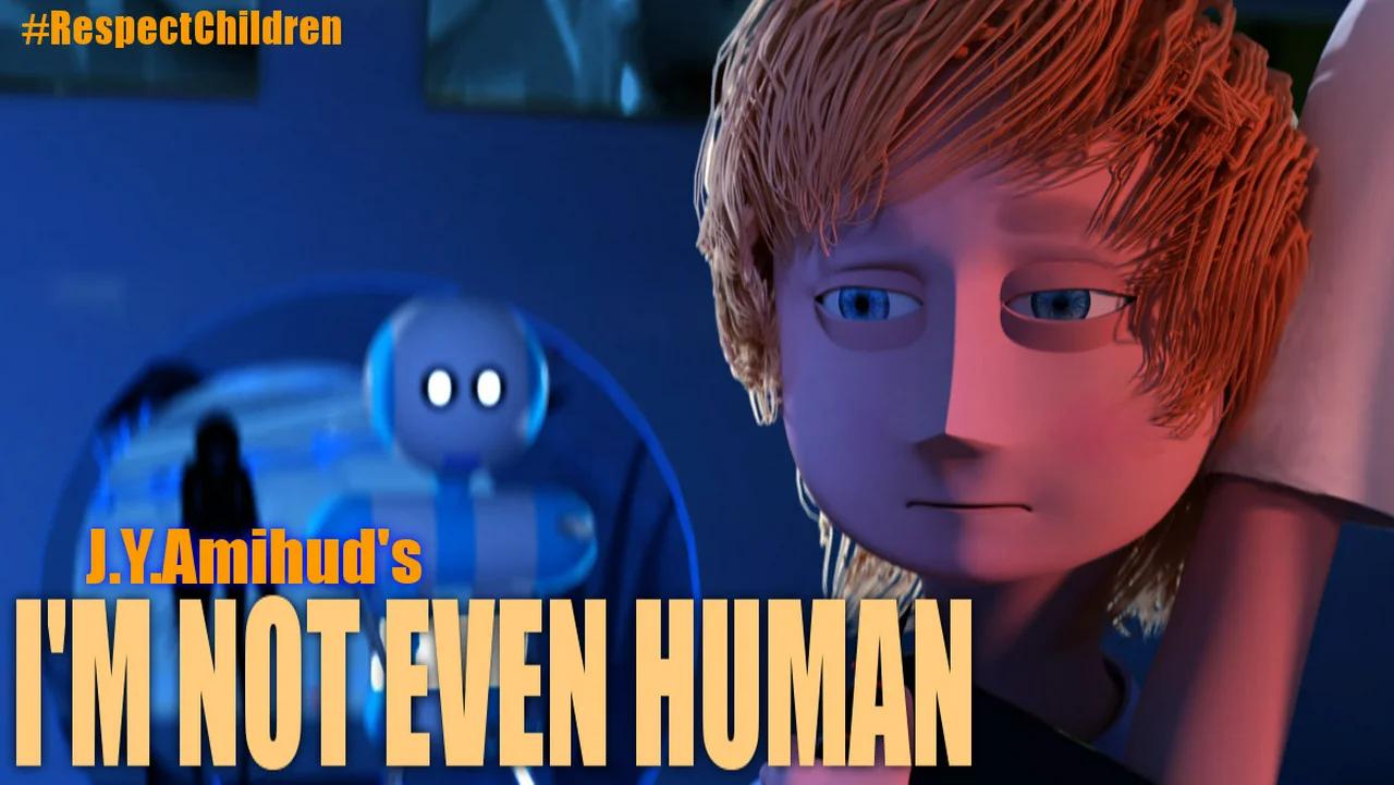 I'm Not Even Human - Short Film