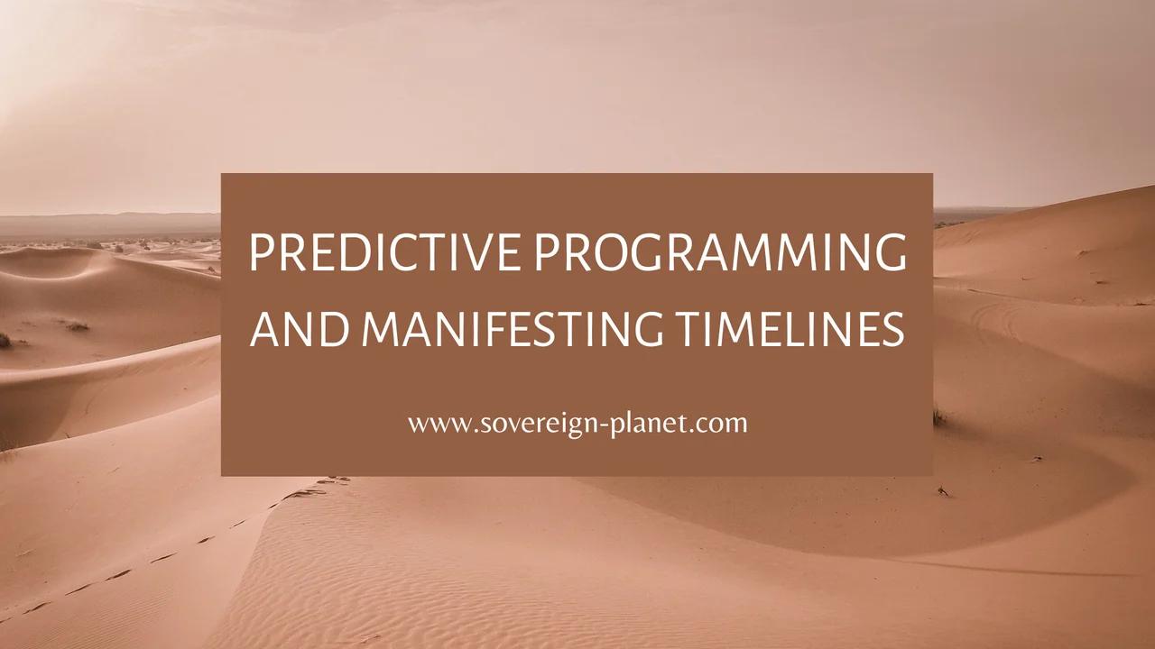 Predictive Programming and Manifesting Timelines