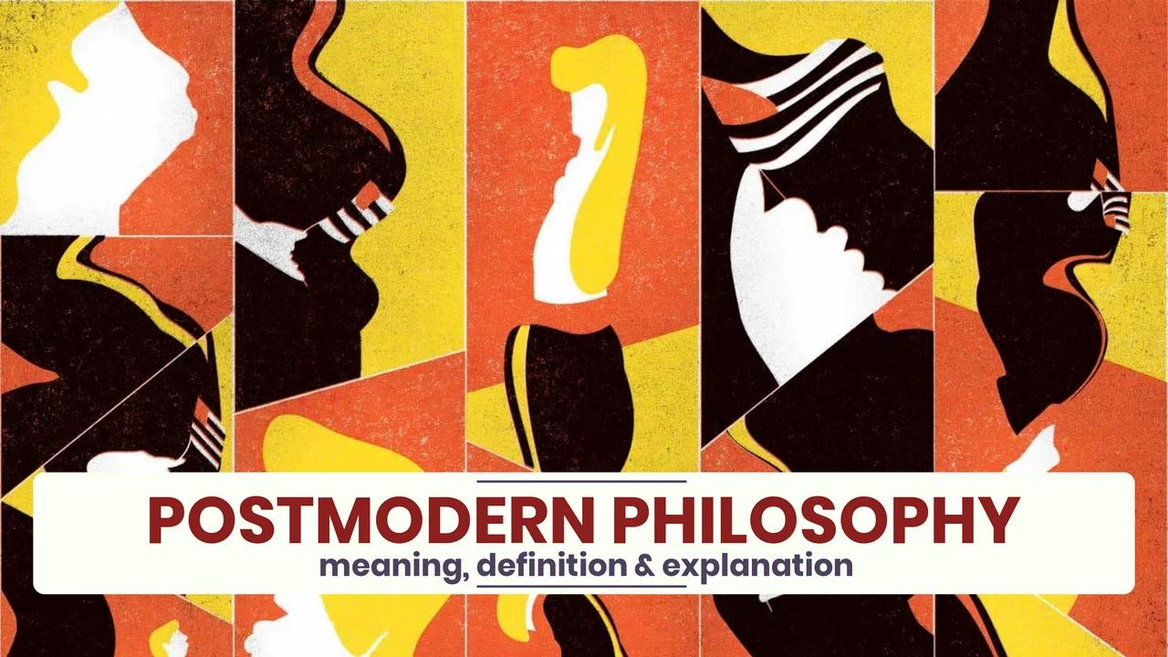 What is POSTMODERN PHILOSOPHY?