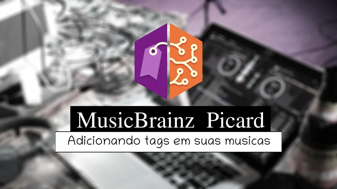 MusicBrainz Picard , adicionando tags em suas musicas MusicBrainz Picard , adicionando tags em suas musicas