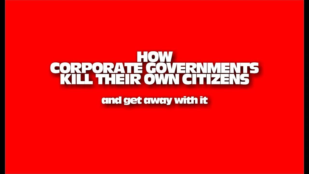 [MIRROR] HOW CORPORATE GOVERNMENTS KILL THEIR CITIZENS | #JUSTINIAN ...