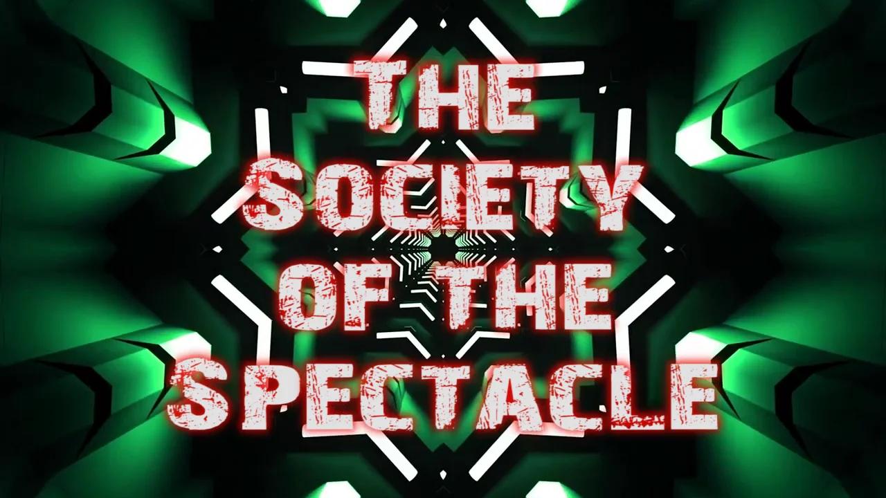 10 - The Society of the Spectacle