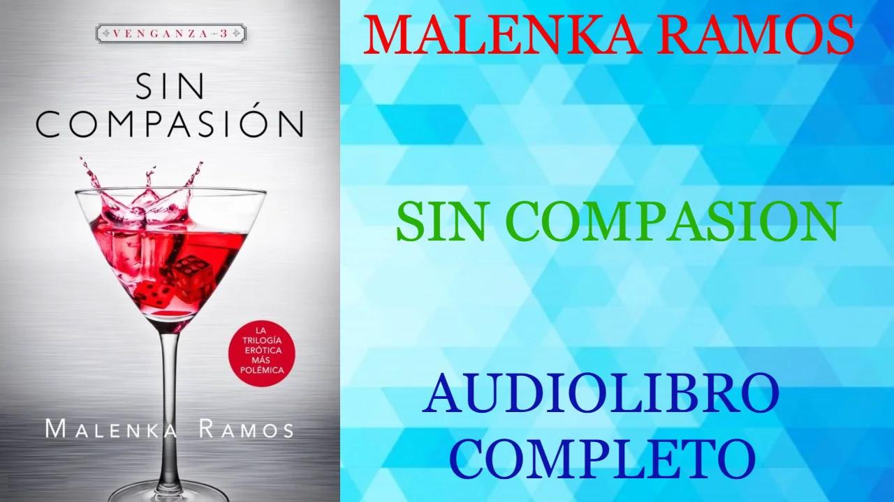 SIN COMPASION (VENGANZA 3) - MALENKA RAMOS - AUDIOLIBRO COMPLETO