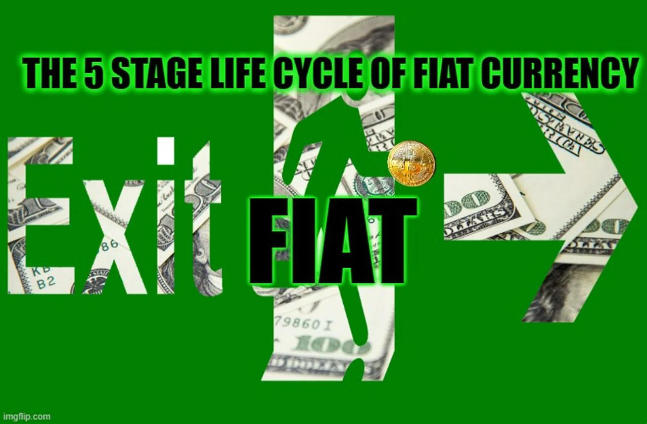 The 5 Stage Life Cycle of Fiat Currency