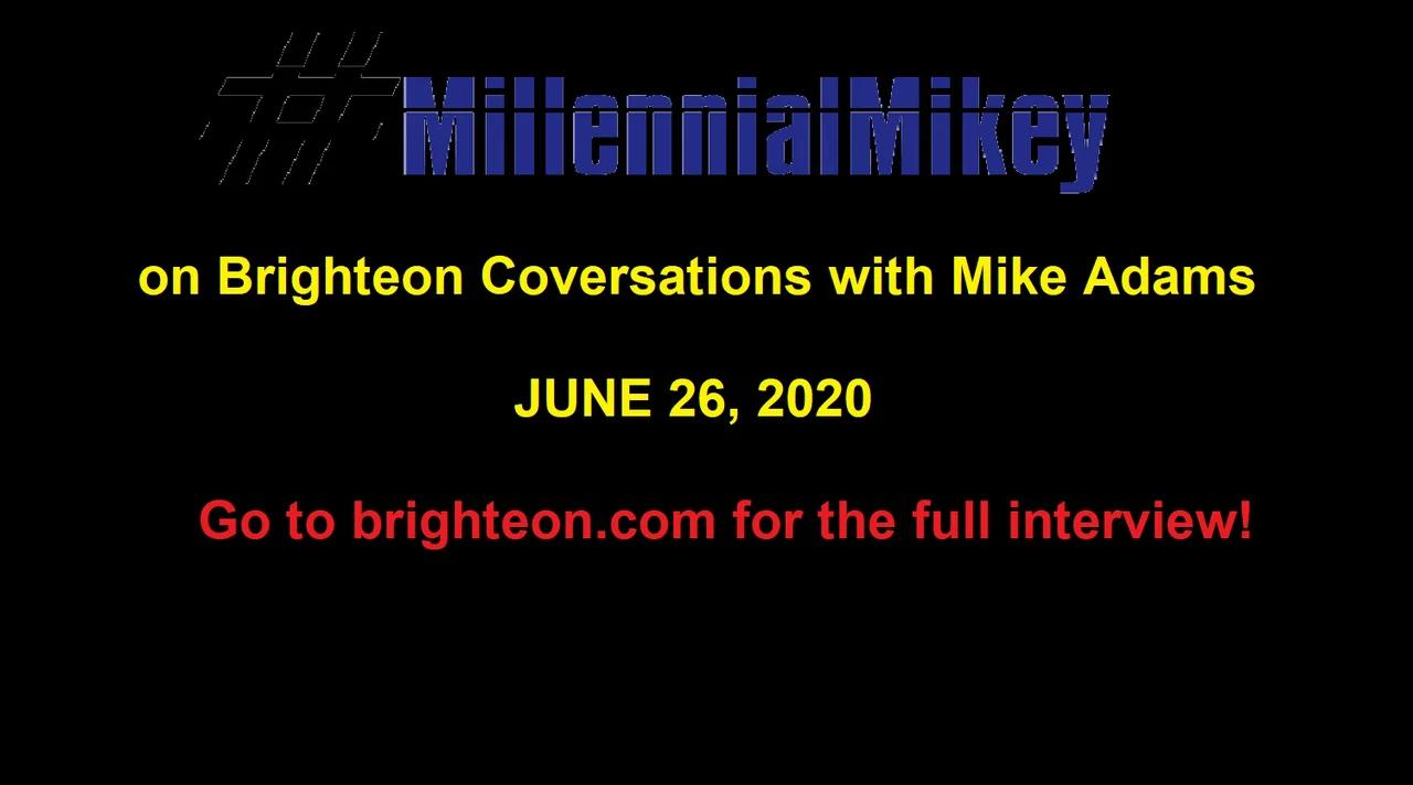 MillennialMikey on Brighteon Conversations with Mike Adams
