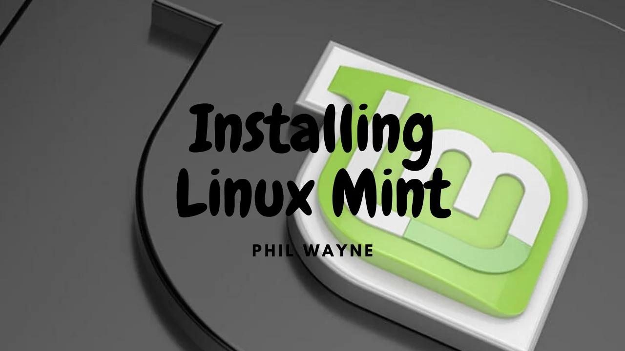 Installing Linux Mint In VirtualBox