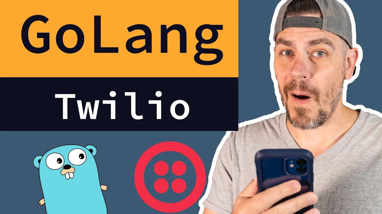 Golang and Twilio send SMS! GoLang Tutorial