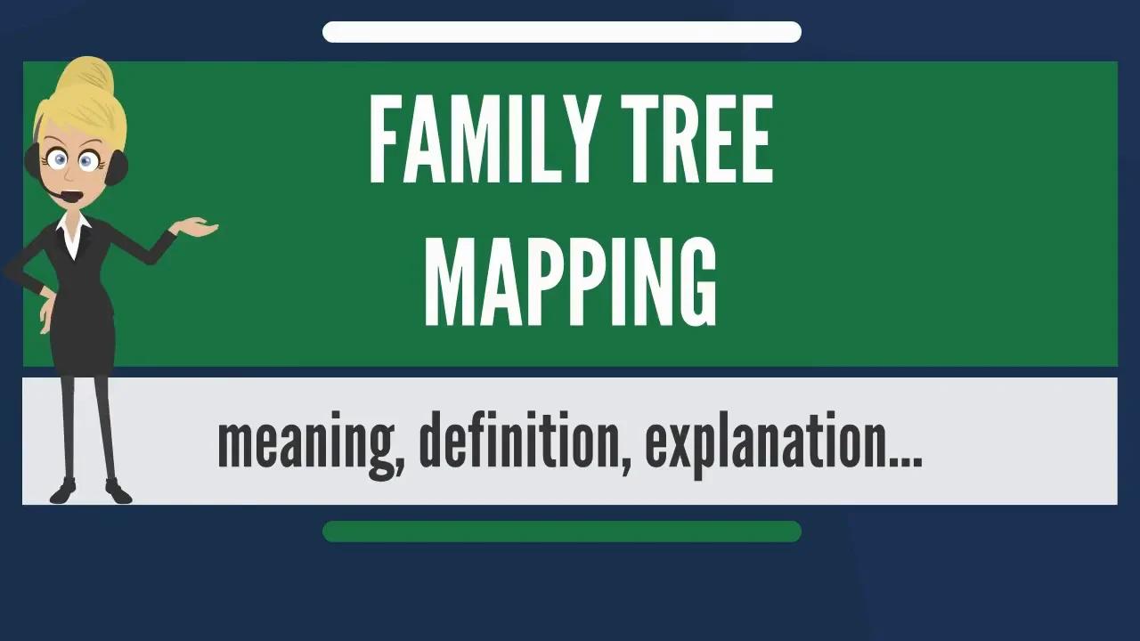 What is FAMILY TREE MAPPING?